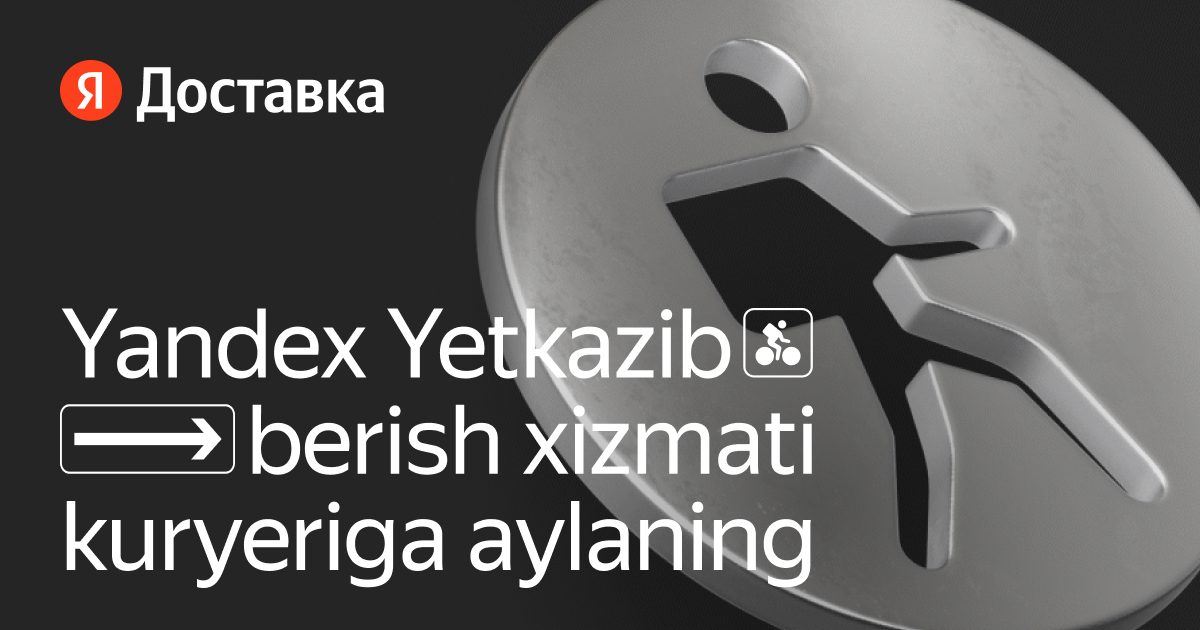 O'zbekistonda kuryer sifatida ishlash - Yandex yuk tashish vakansiyalari
